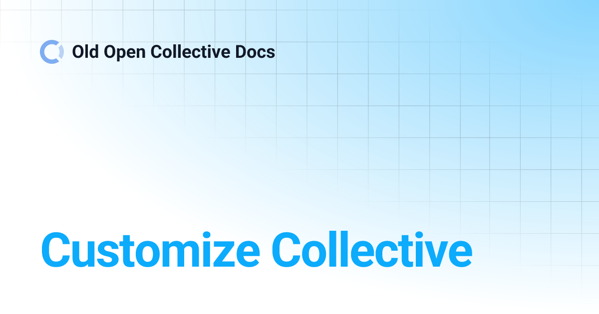 Customize Collective | Open Collective Docs