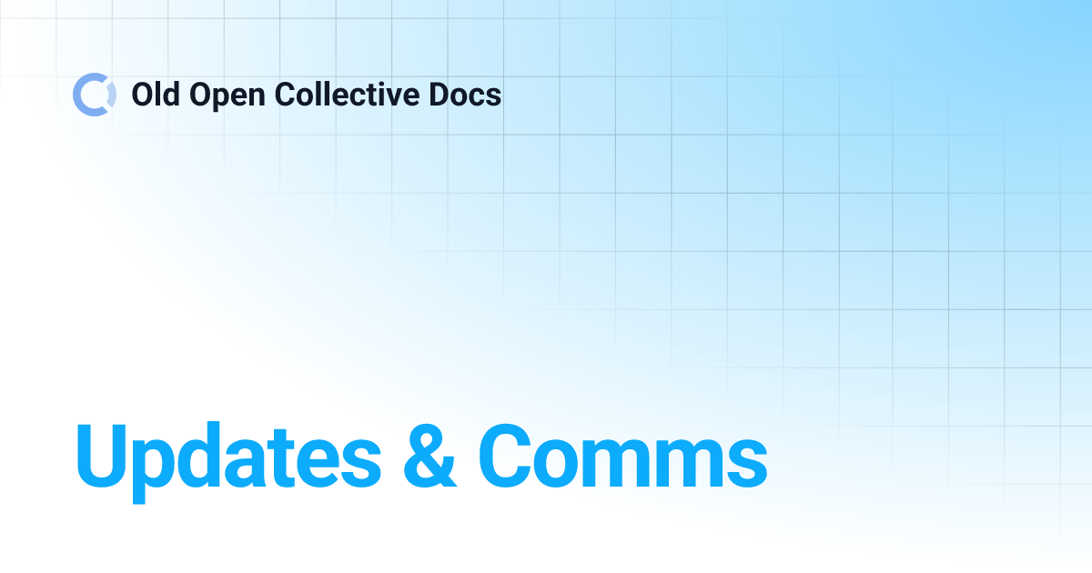 Updates & Comms | Open Collective Docs