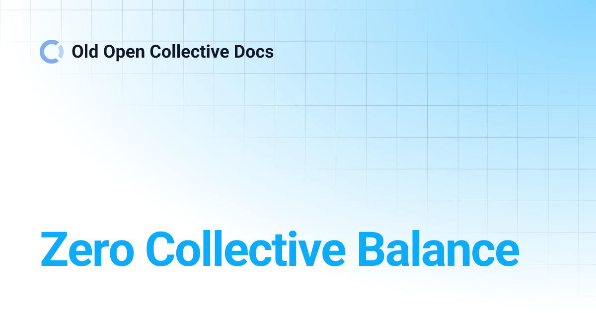 Zero Collective Balance | Old Open Collective Docs