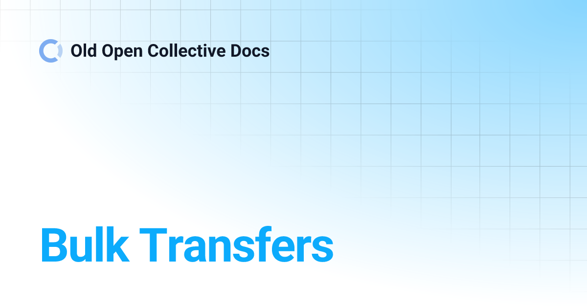 Bulk Transfers | Open Collective Docs