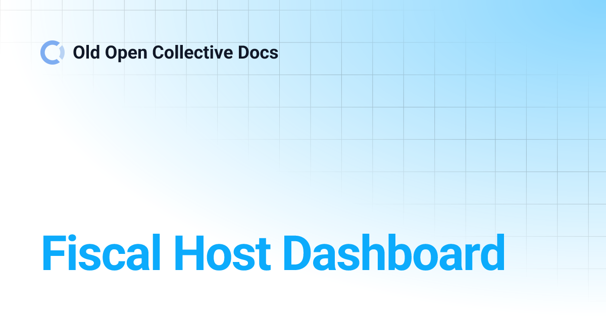 Fiscal Host Dashboard | Open Collective Docs