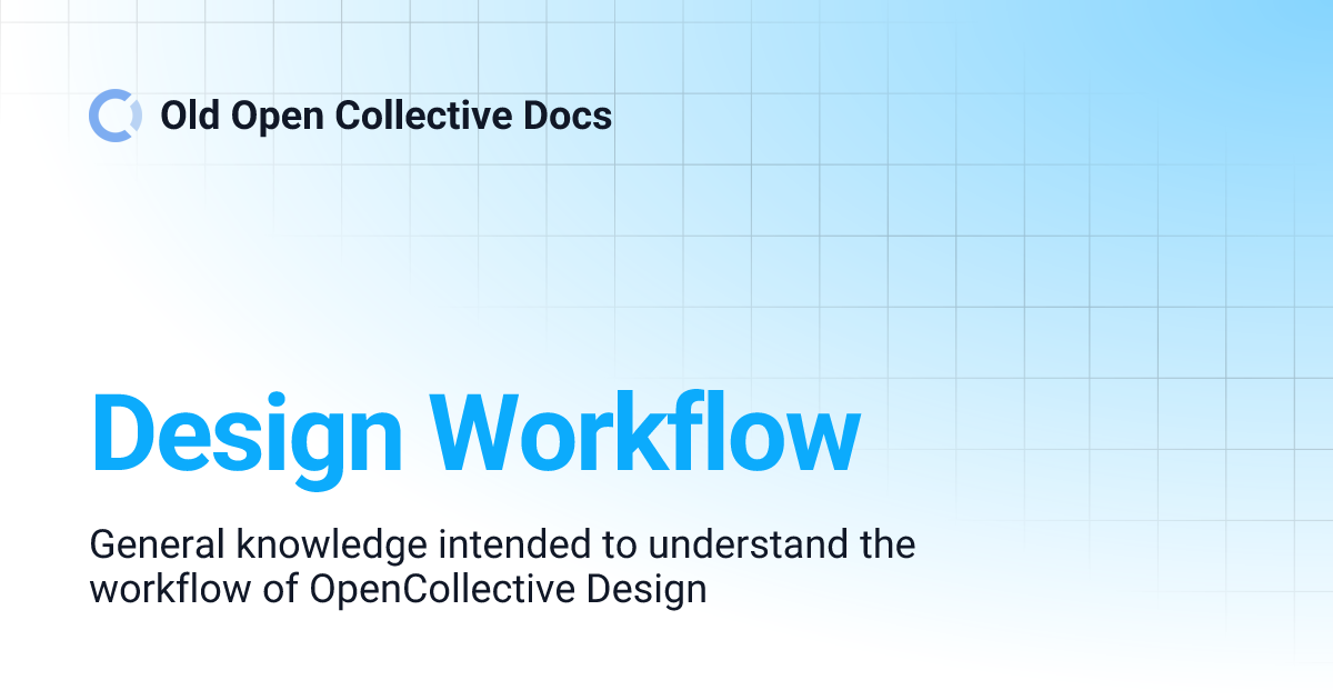 Design Workflow | Open Collective Docs
