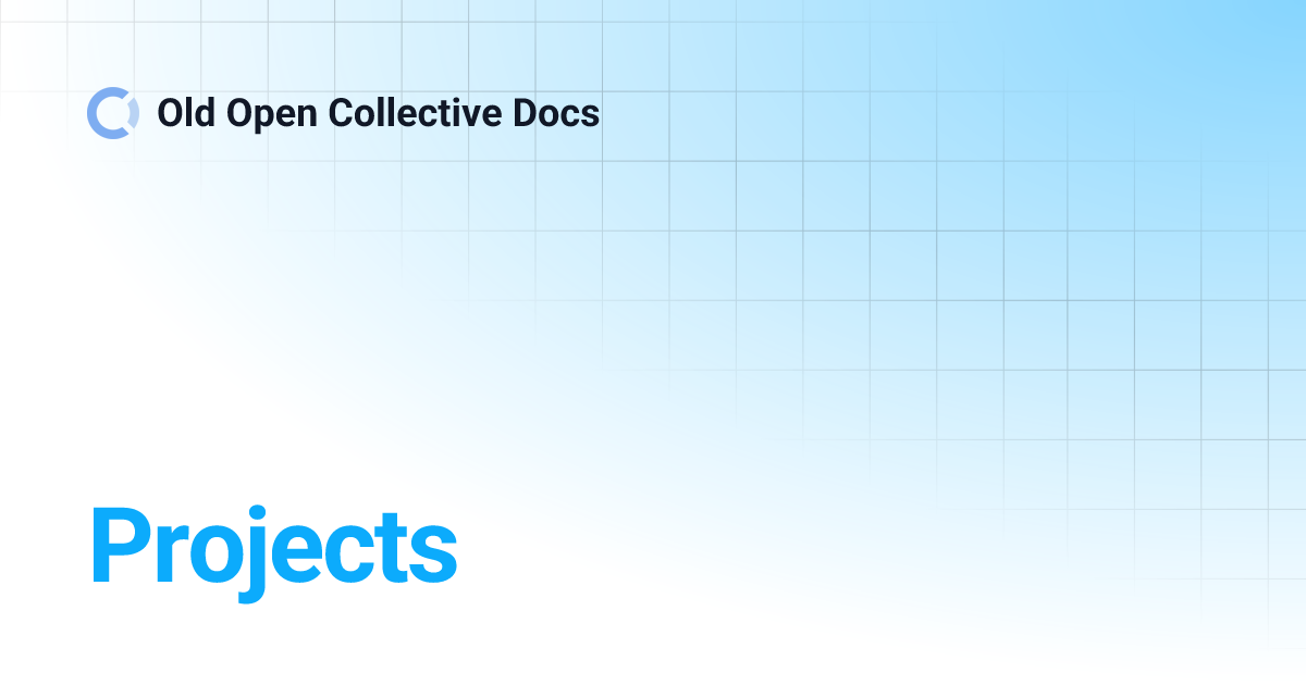Projects | Open Collective Docs