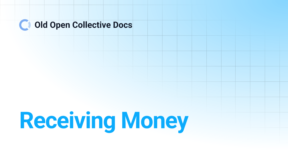 Receiving Money | Open Collective Docs