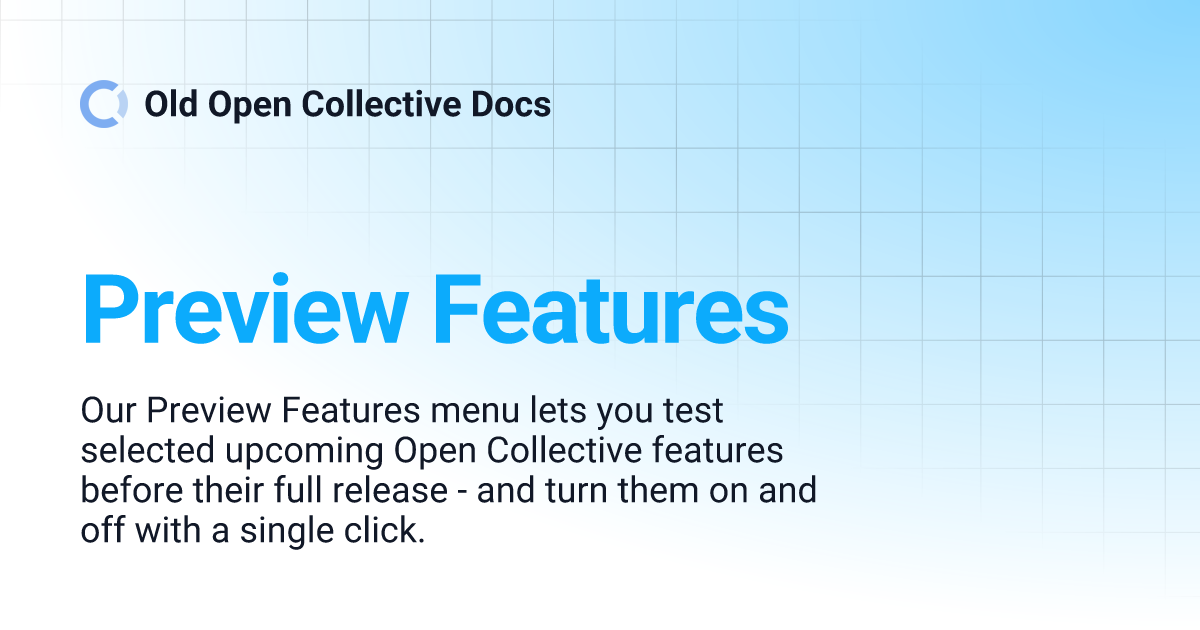 Preview Features | Open Collective Docs