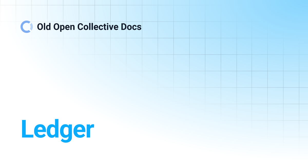 Ledger | Open Collective Docs