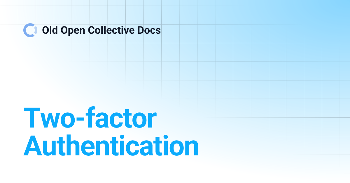Two-factor Authentication | Open Collective Docs